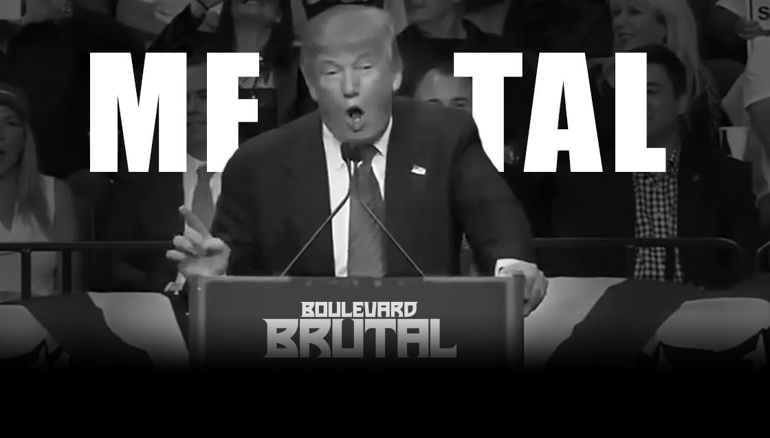 Donald Trump version metal | Boulevard Brutal